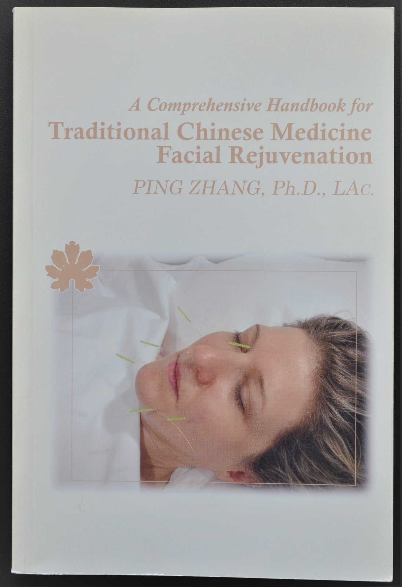 A comprehensive handbook for traditional chinese medecine facial rejuv